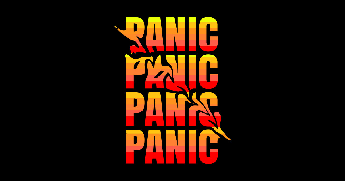 panic quote themed design - Panic - Posters and Art Prints | TeePublic
