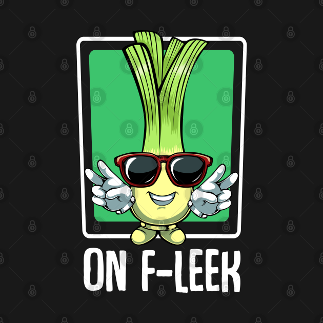 Leeks - On F-Leek - Funny Pun Cool Vegetable - Leek - Long Sleeve T ...
