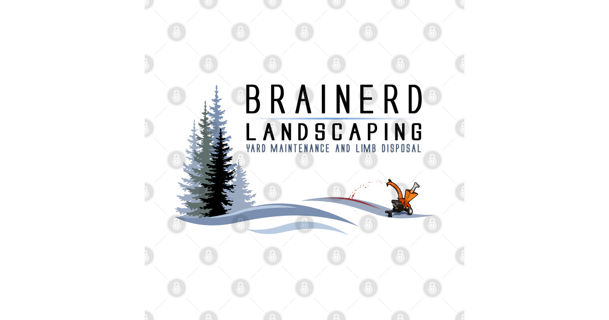 Brainerd Landscaping and Disposal - Fargo - T-Shirt | TeePublic