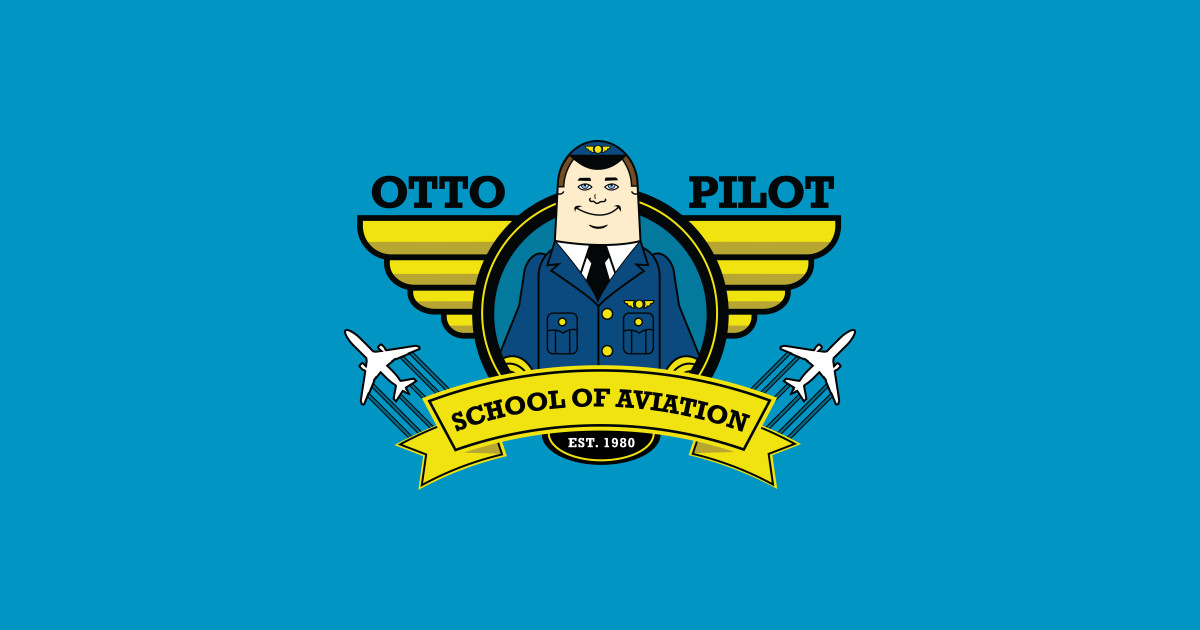 Otto Pilot School of Aviation - Airplane The Movie - Sticker | TeePublic