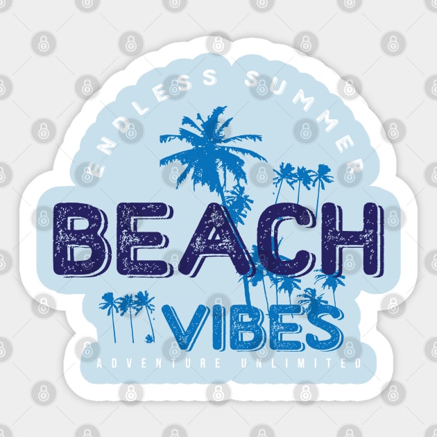 Beach Vibes Endless summer - Beach Vibes - Sticker | TeePublic