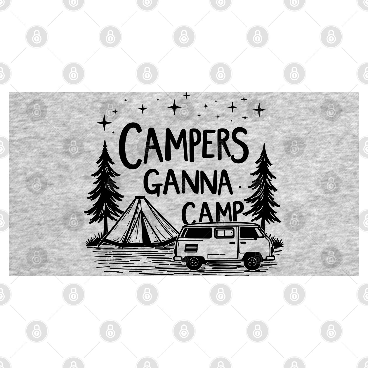 Camper Gonna Camp Funny Camper Saying Black text - Camping - T-Shirt ...