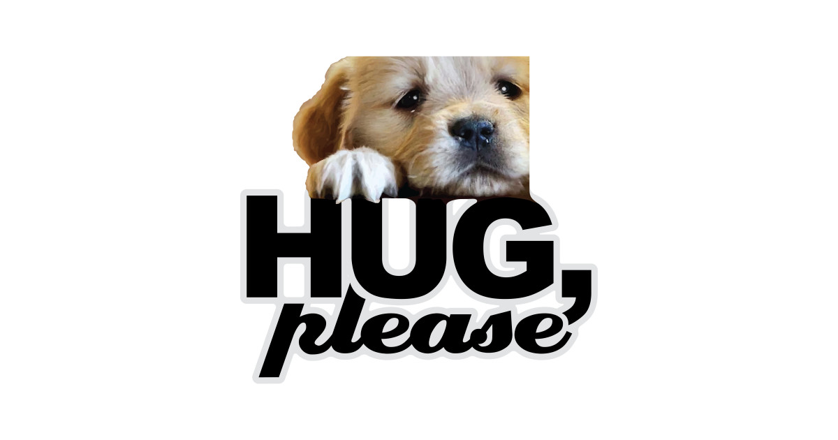 HUG, please - Puppy - T-Shirt | TeePublic
