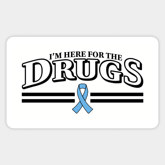 I'm here for the DRUGS Prostate Cancer Chemo - Prostate Cancer ...