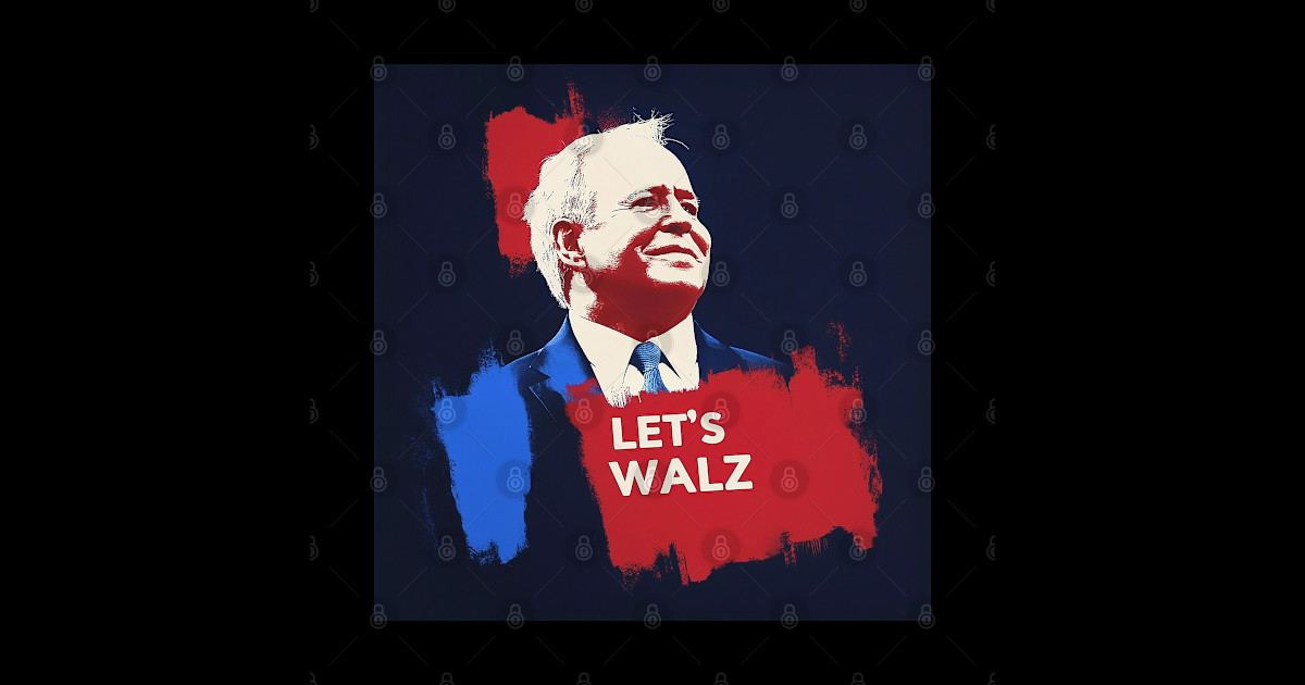 Patriotic Tim Walz 2024 Campaign Design "Let’s Walz" - Harris Walz ...