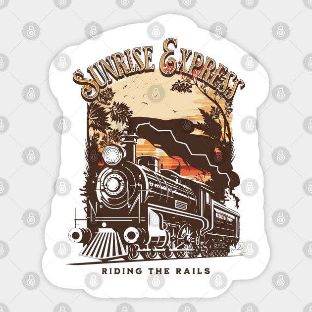 Sunrise Express Ride The Rails - Trains - Sticker | TeePublic
