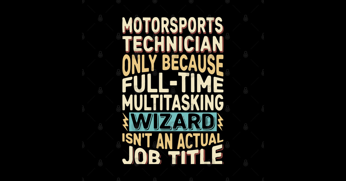Wizard Job Title Quote - Funny Motorsports Technician - Wizard Job ...