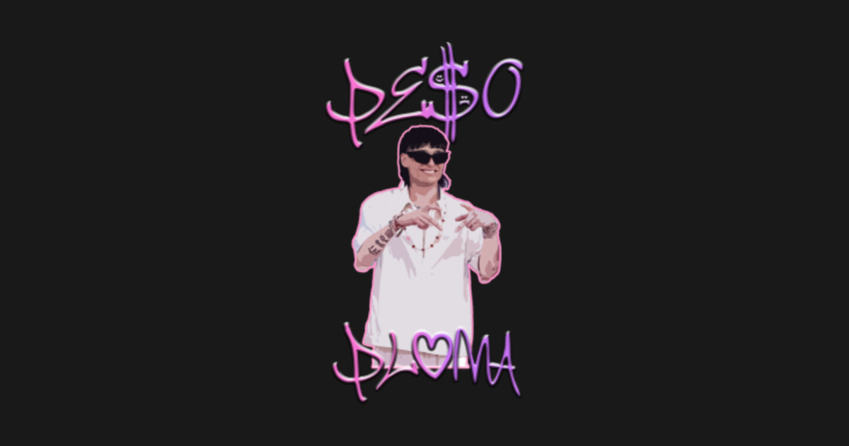 Mexican Rapper Peso Pluma - Peso Pluma - T-Shirt | TeePublic
