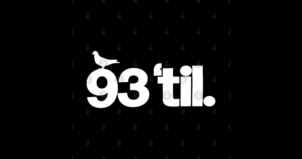 93 Til - 93 Til Infinity - Posters and Art Prints | TeePublic