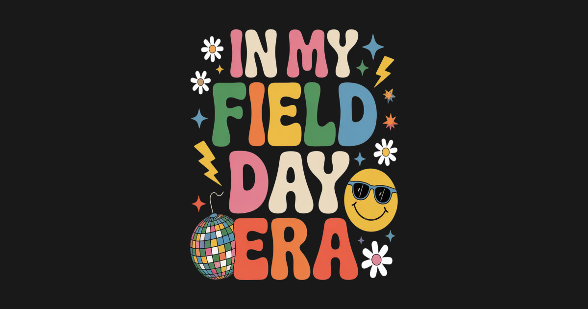 In My Field Day Era School Field - In My Field Day Era School Field - T ...