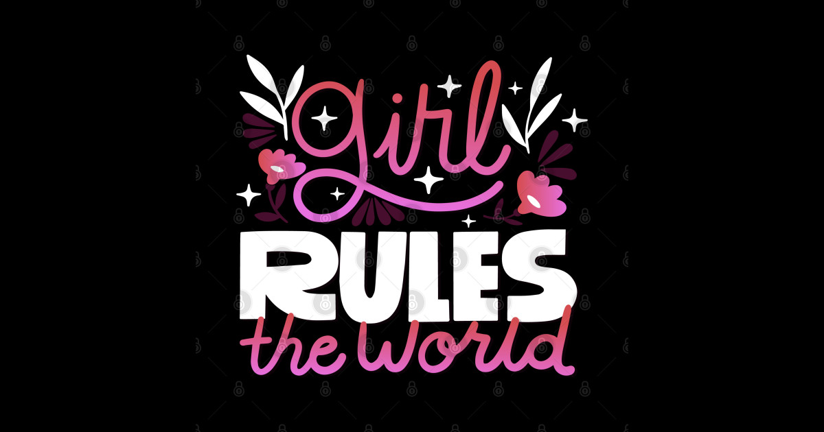 Girl rules the world - Girls Rule - Sticker | TeePublic