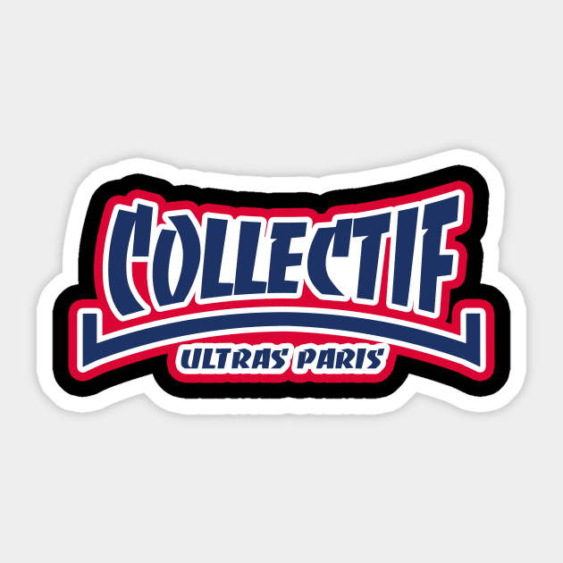 Collectif ultras paris - Collectif Ultras Paris - Sticker | TeePublic