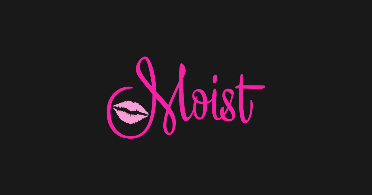 Moist T Pink Logo - Moist - T-Shirt | TeePublic