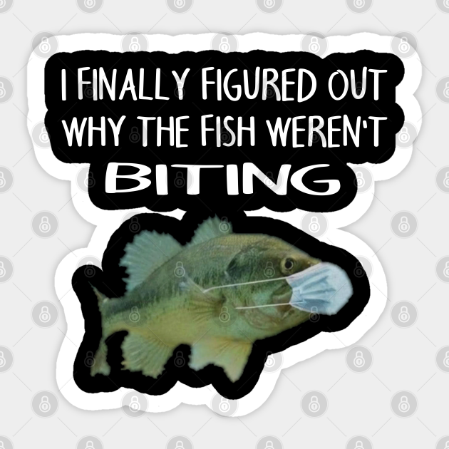 Fish wearing a mask - Funny Fish Quarantine - Sticker | TeePublic