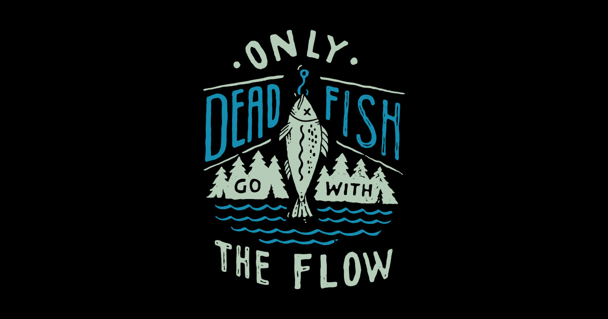 Dead Fish - Funny Quote - Sticker | TeePublic