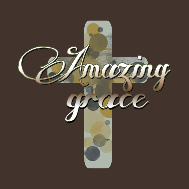 Amazing Grace with Cross - Jesus - T-Shirt | TeePublic