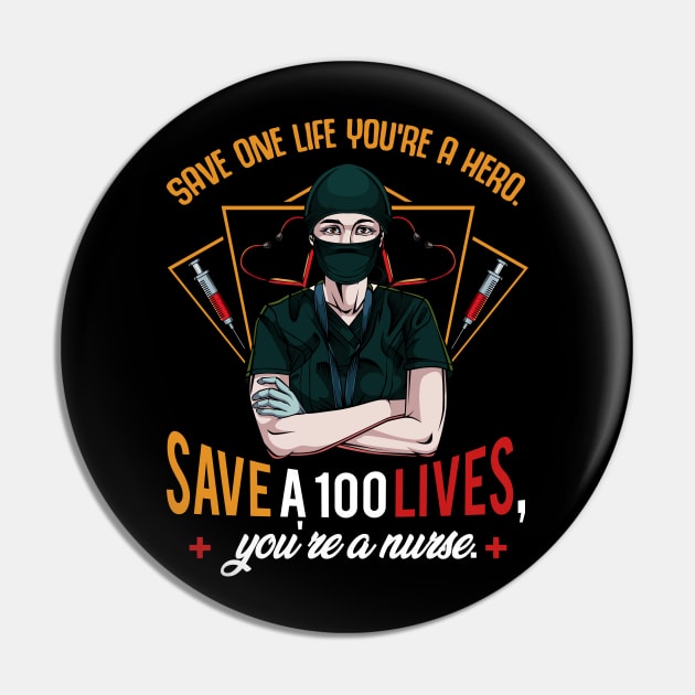Nursing - Save One Life You're A Hero Save A 100 Lives You're a Nurse ...
