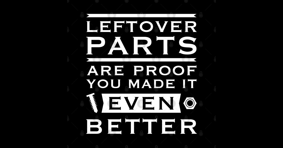 Leftover Parts - Leftover Parts - Sticker | TeePublic