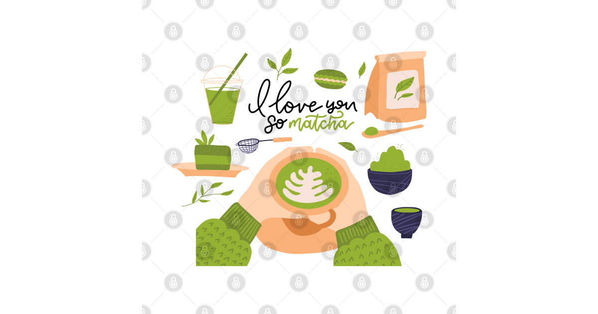 I Love You So Matcha | Matcha Lover - I Love You The Mostest - T-Shirt ...
