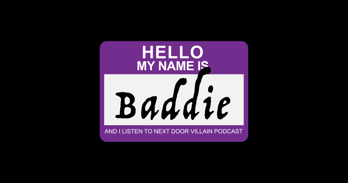 Baddie - Villain - Sticker | TeePublic