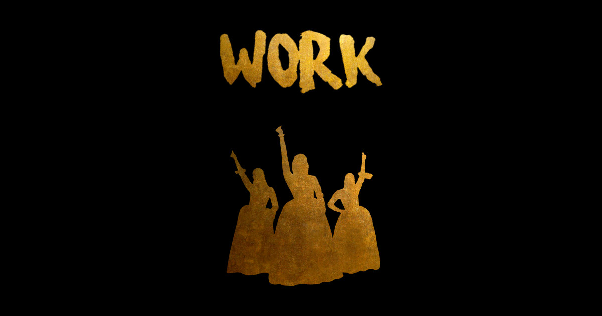 WORK - Hamilton - Posters and Art Prints | TeePublic