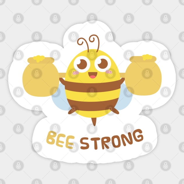 Cute Bee With Honey Bee Strong Motivational Pun - Be Strong - Sticker ...