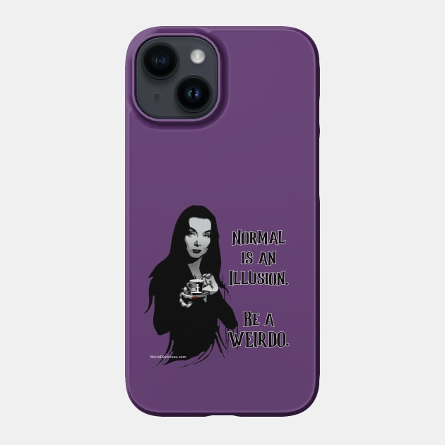 Morticia Addams, "Normal Is An Illusion. Be A Weirdo." - Addams Family ...