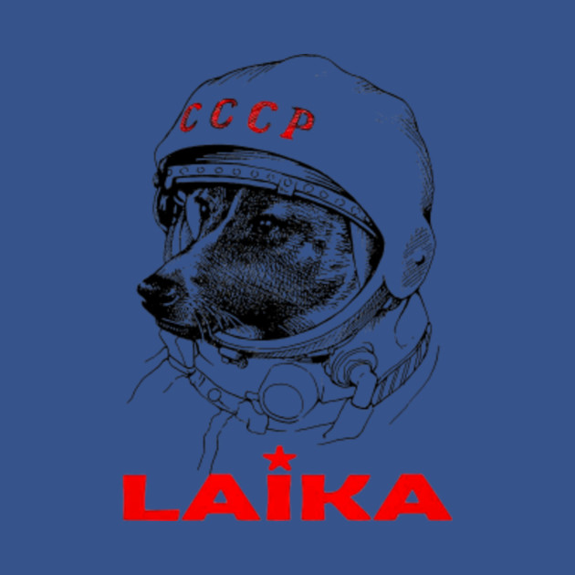 Laika Dog Astronaut The Space CCCP Russia Soviet - Laika Dog Astronaut ...