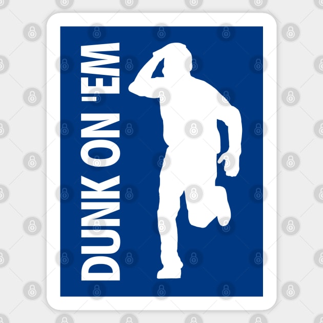 Dunk On 'Em - Dodgers - Sticker | TeePublic
