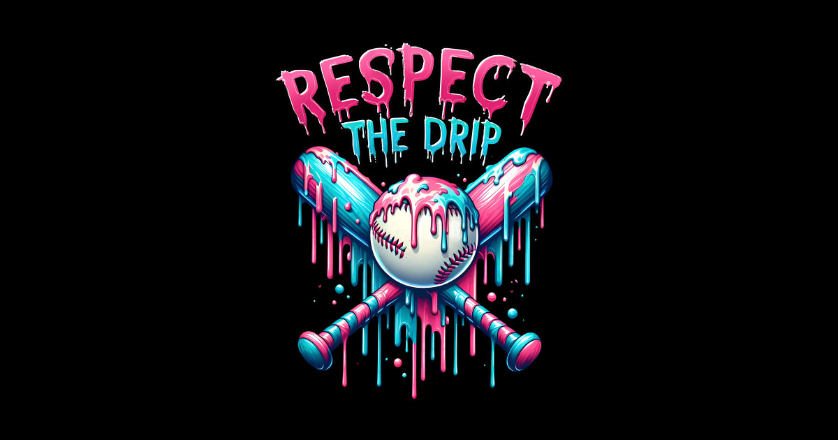 Respect The Drip Baseball Dripping Ice Cream Style - Respect The Drip ...
