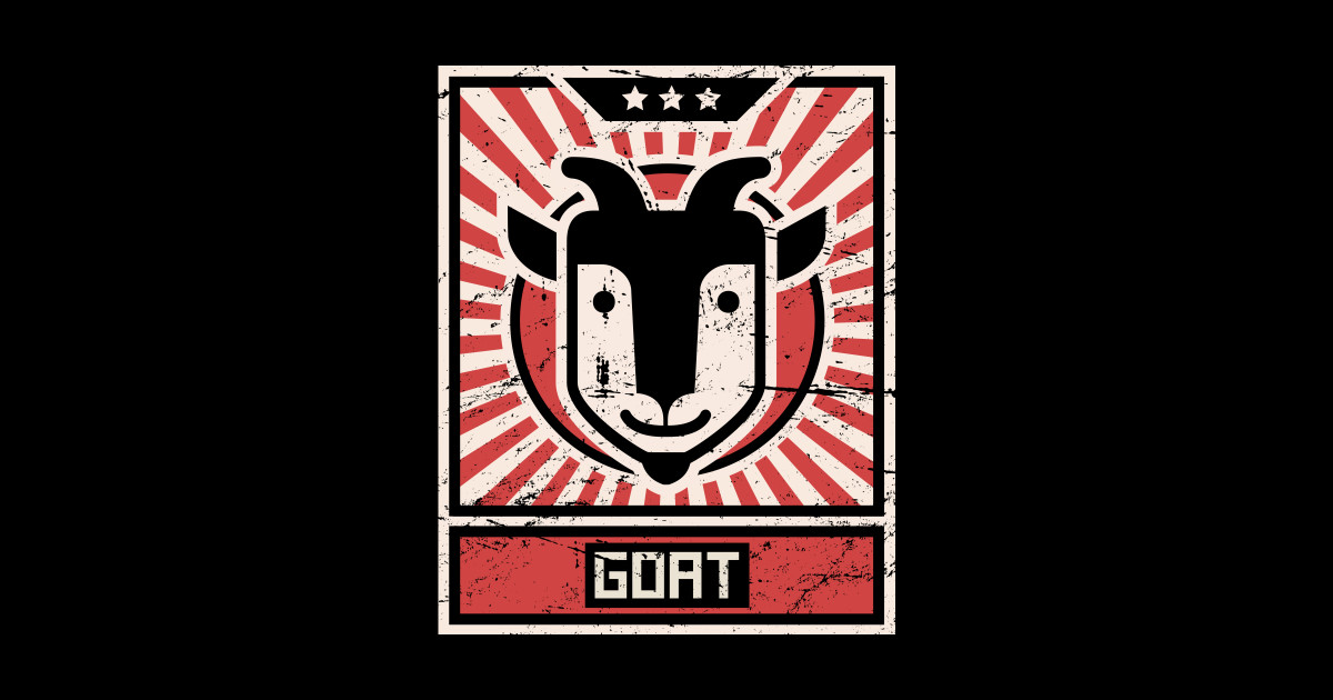 GOAT Propaganda Poster - Goat - Sticker | TeePublic