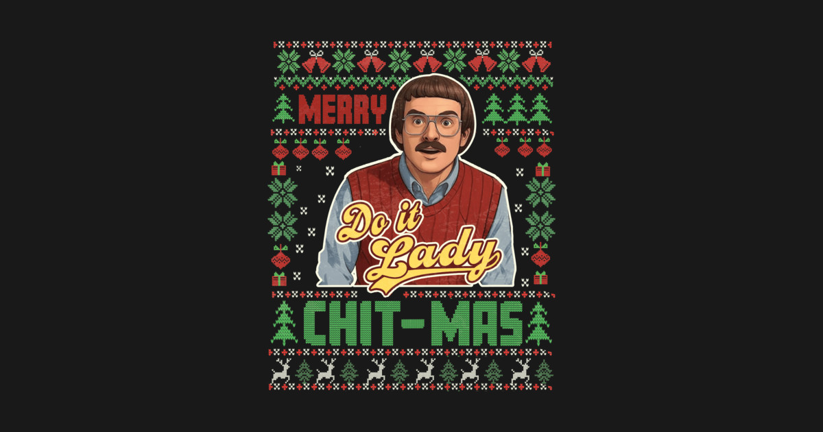 Merry Chit Mas Do It Lady Funny Ugly Christmas Sweater Meme - Funny ...