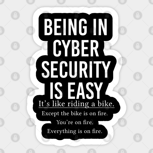 Funny Cyber Security Gift Being In Cyber Security Is Easy - Cyber ...
