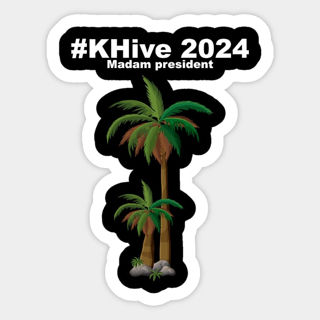 KHive 2024 Madam President - Coconut - Sticker | TeePublic