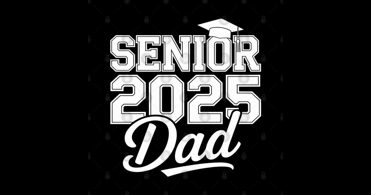 Proud Senior Dad 2025 Senior 2025 Dad Class Of 2025 Father - Proud ...