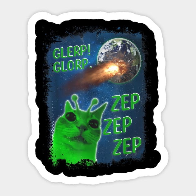 Glerp Glorp Funny Alien Cat Cat Meme - Alien Cat - Sticker | TeePublic