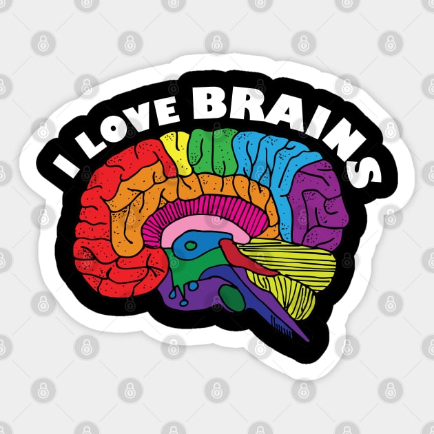 I love Brains - Brain Surgeon Gift - Sticker | TeePublic