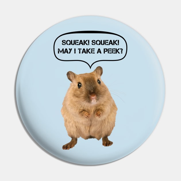 Hamster Squeak - Hamster - Pin | TeePublic
