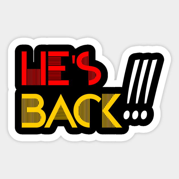 he's back ! - Rapper - Sticker | TeePublic
