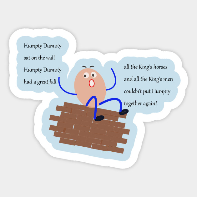 Humpty Dumpty - Humpty Dumpty - Sticker | TeePublic