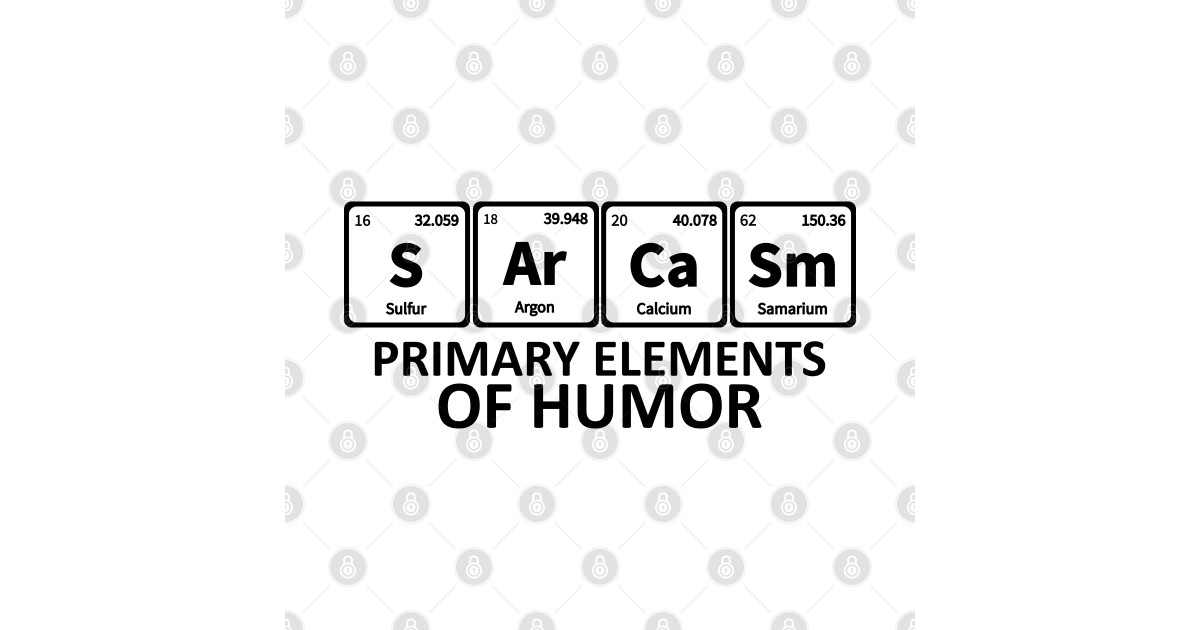 Sarcasm Primary Elements of Humor Science - Sarcasm Primary Elements Of ...