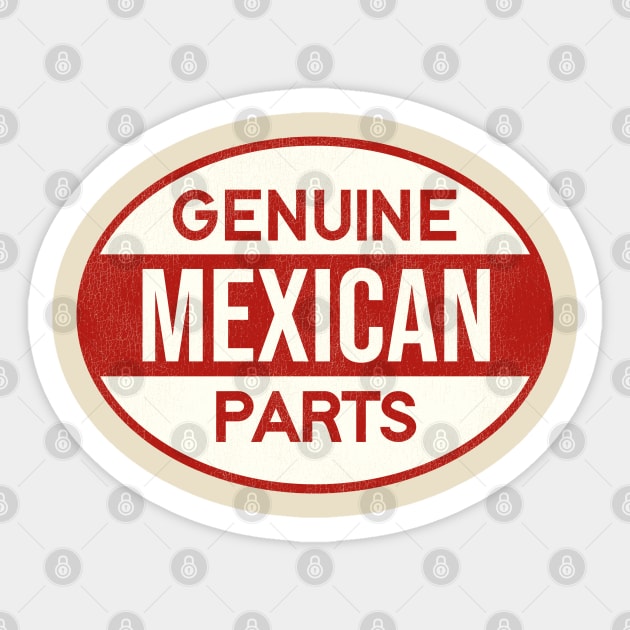 Genuine Mexican Parts - Latino - Sticker | TeePublic