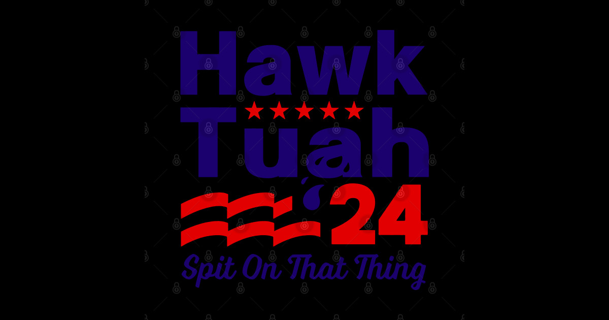 Trump Hawk Tuah 2024 - Trump Hawk Tuah - Sticker | TeePublic