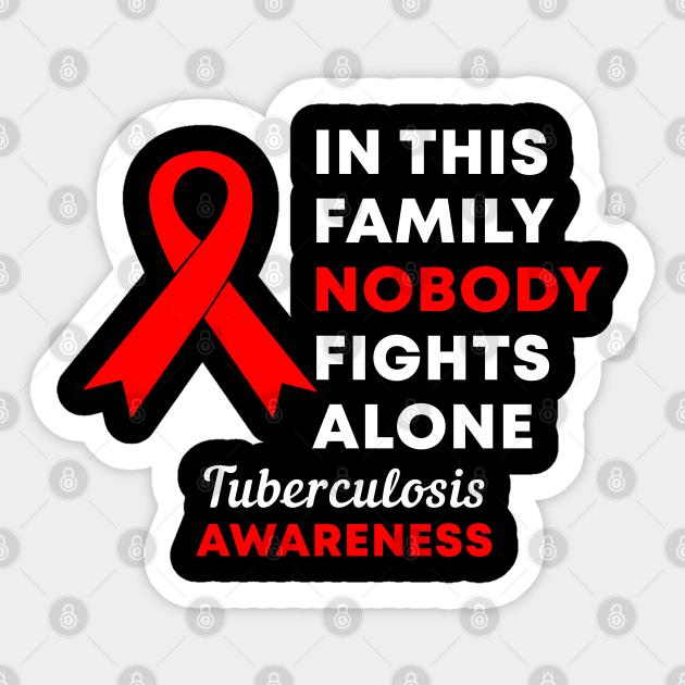 In This Family Nobody Fights Alone Tuberculosis Awareness ...