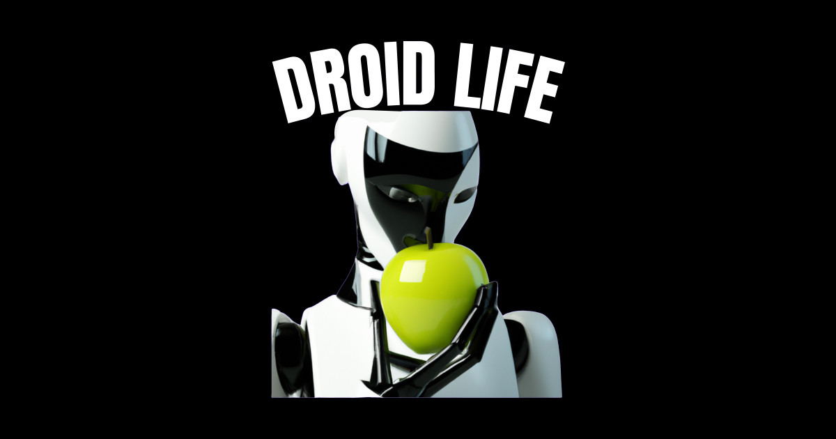 Droid Life Funny Androids Eating Apples Technology Engineering Robot ...