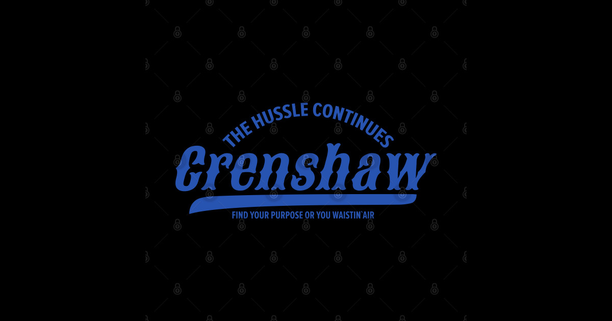 Los Angeles Crenshaw classic - Crenshaw LA - Nipsey Hussle - Nipsey ...