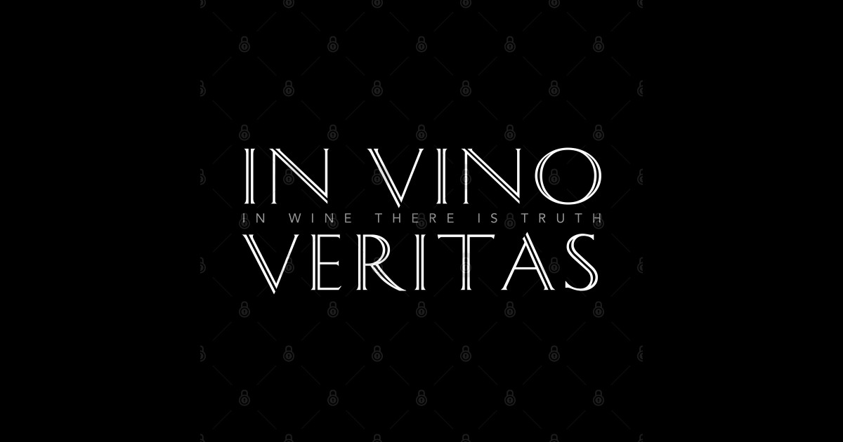 Latin Quote: In Vino Veritas - Latin - Posters and Art Prints | TeePublic