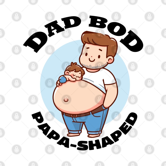 Minimalist Funny Cute Cartoon Dad Bod Papa Shaped Father Joke, Dadbod ...