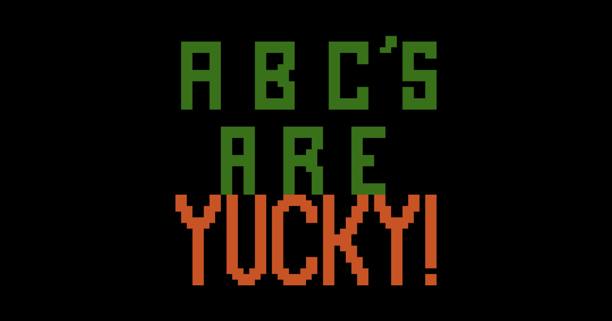Abc's are yucky! - Oscar The Grouch - Sticker | TeePublic