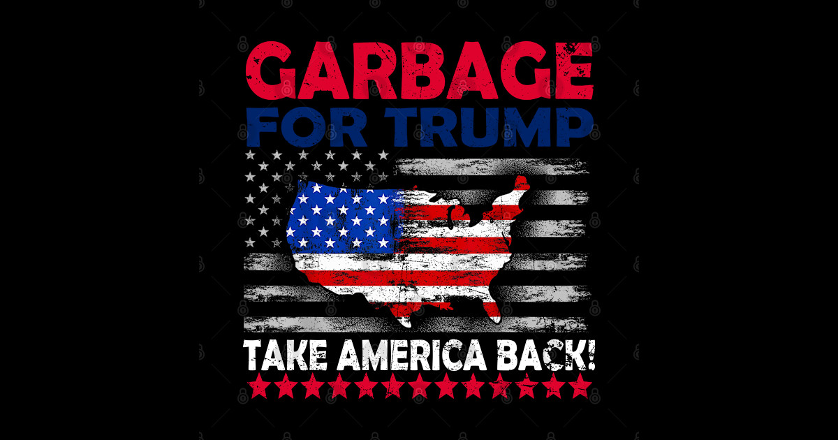 Trump Vance 2024 Proud to be Garbage Presidential Election - Proud To ...